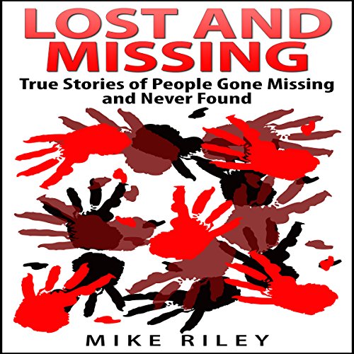 Amazon.co.jp: Lost and Missing: True Stories of People Gone Missing and ...
