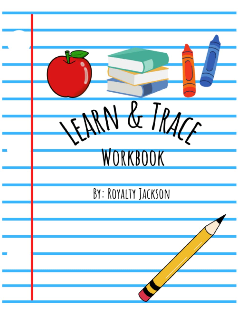 Learn & Trace Workbook: Jackson, Royalty L., Hill, Joshua ...
