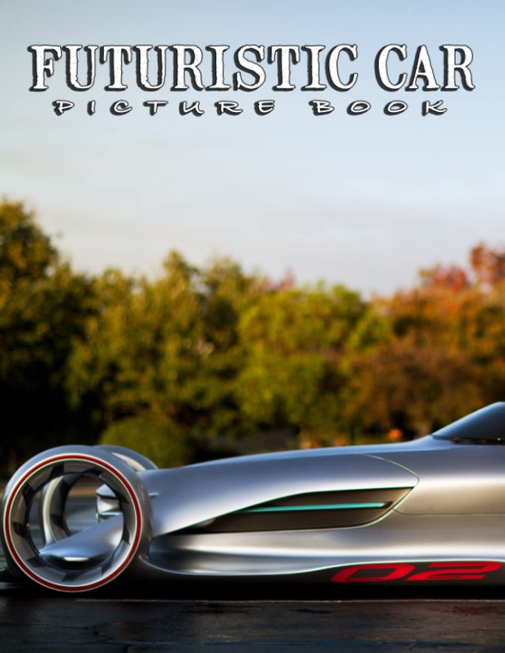 A Photo Book Of Futuristic Car: An Album Consist Of Compelling Photos ...