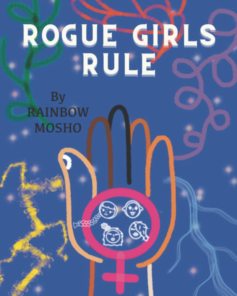 Amazon.com: ROGUE GIRLS RULE: 9781737934103: MOSHO, RAINBOW, ANAST ...