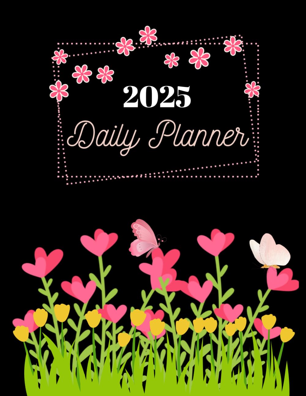 2025 Daily Planner: Daily Diary 2025 One Page Per Day, 365 Days Fully ...