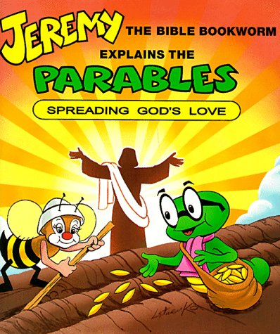 Jeremy Explains the Parables: Spreading God's Love (Jeremy the Bible ...