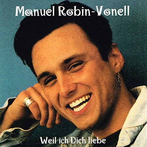 Weil ich dich liebe by Manuel Robin-Vonell on Amazon Music - Amazon.co.uk