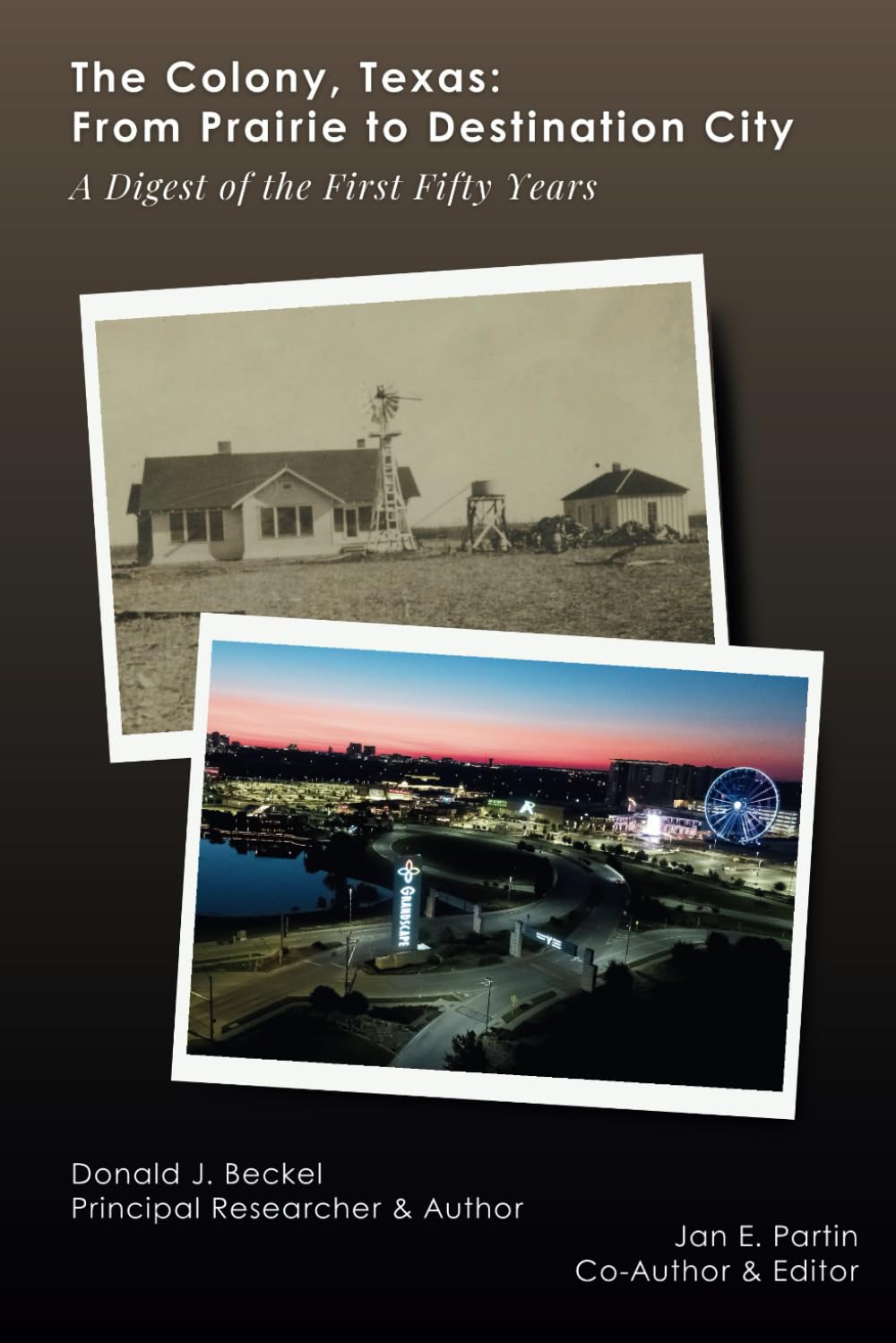 The Colony, Texas: From Prairie to Destination City: A Digest of the ...