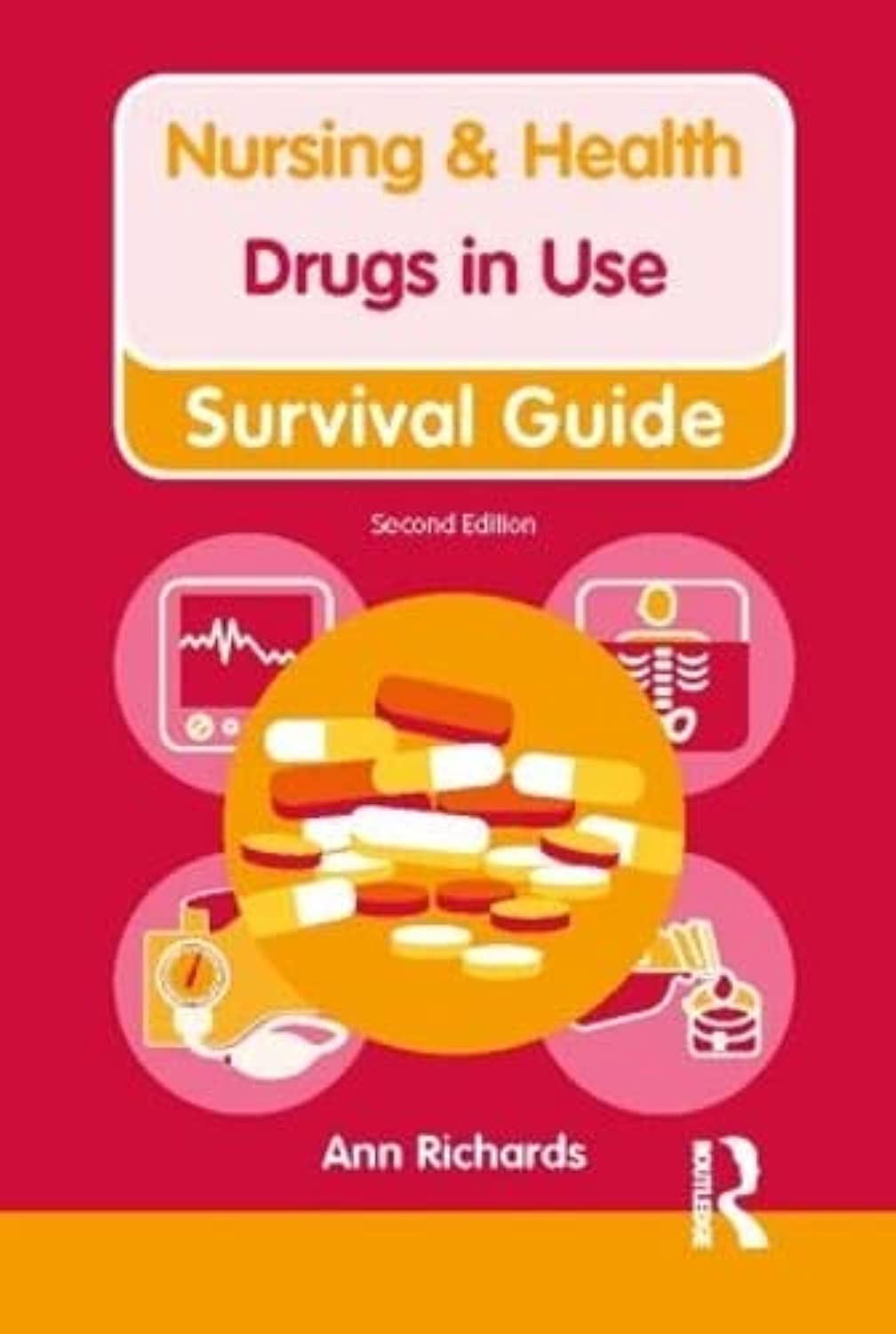 Drugs in Use: Drugs in Use (Nursing and Health Survival Guides ...