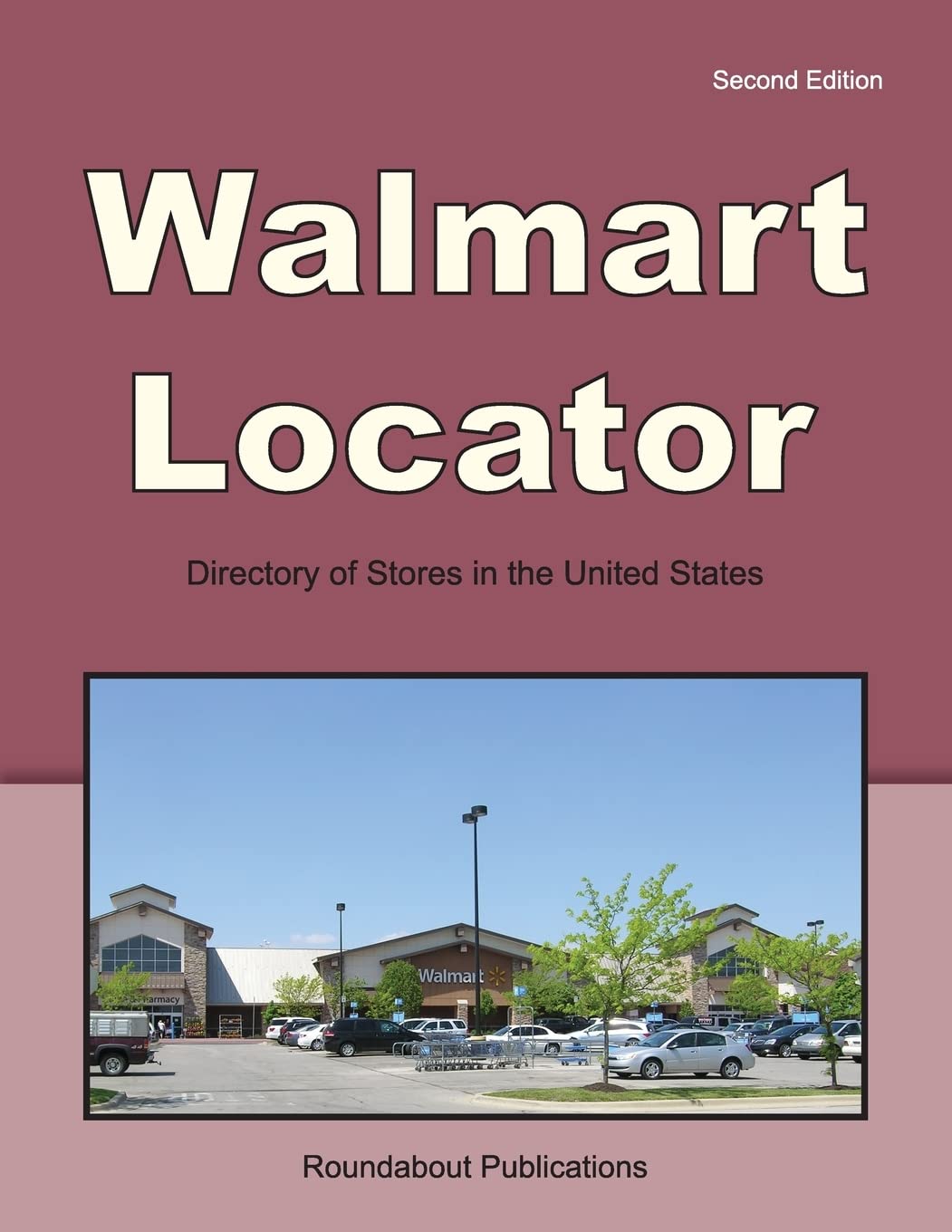 Walmart Locator: Directory of Stores in the United States: Publications ...