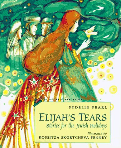 Elijah's Tears: Stories for the Jewish Holidays (Redfeather Books ...