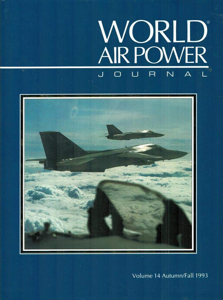 World Air Power Journal, Vol. 14, Autumn/Fall 1993: David Donald ...