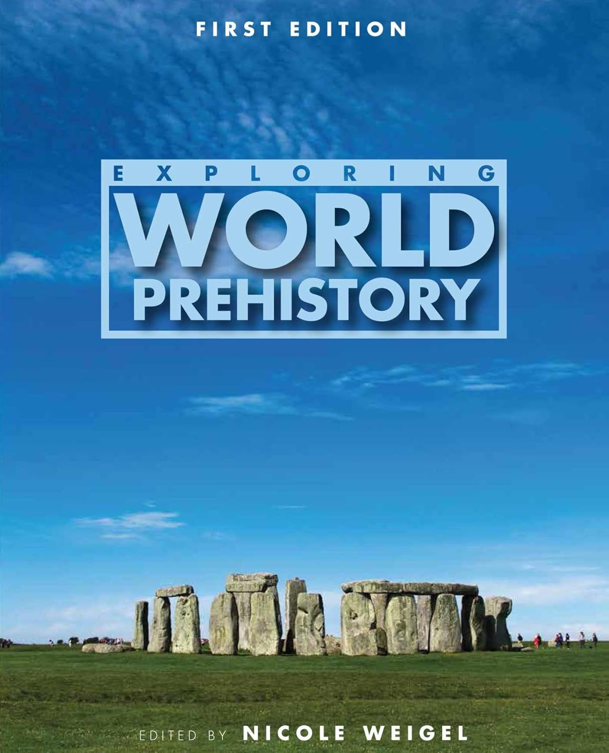 Exploring World Prehistory: Nicole Weigel: 9781631898136: Amazon.com: Books
