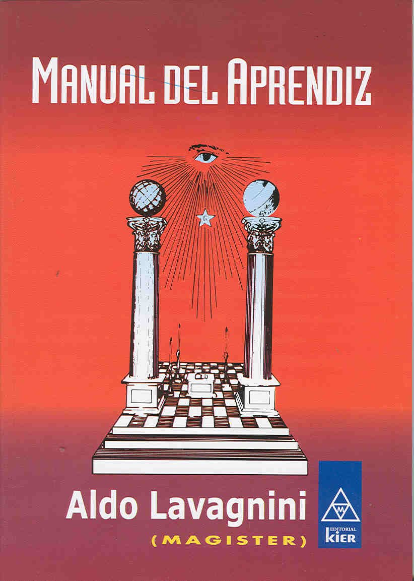 Manual Del Aprendiz (Masoneria/ Freemasonry) : Aldo Lavagnini: Amazon.es: Libros
