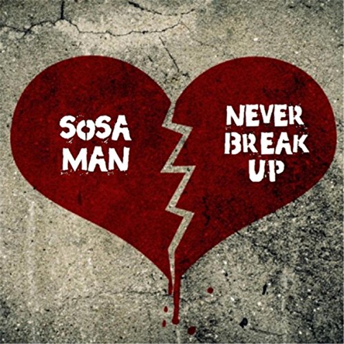 Amazon.co.jp: Never Break Up : Sosa Man: Digital Music