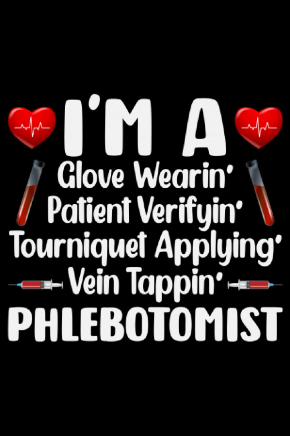 Phlebotomist Quotes Phlebotomy, Is Not All Rainbows And Butterflies,