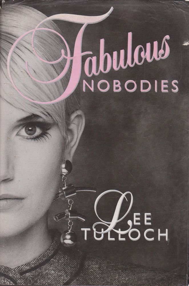 Fabulous Nobodies: Amazon.co.uk: Tulloch, Lee: 9780701134570: Books