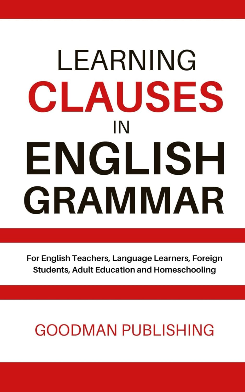 Learning Clauses in English Grammar: For English Teachers, Language ...