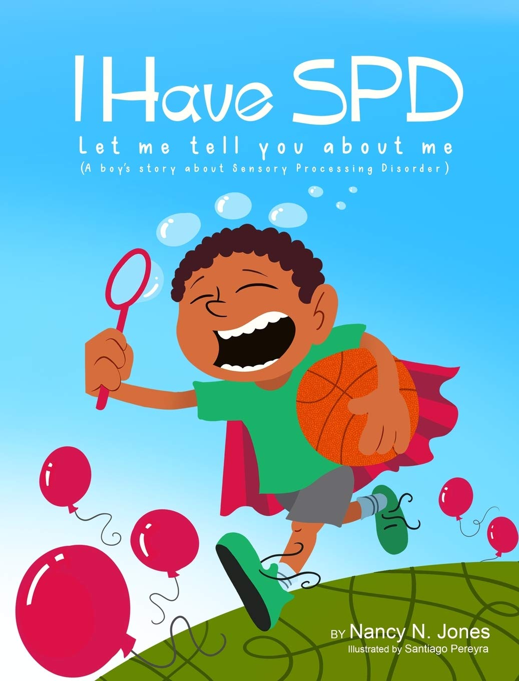 I Have SPD Let Me Tell You About Me: Jones, Nancy N: 9781736270936 ...