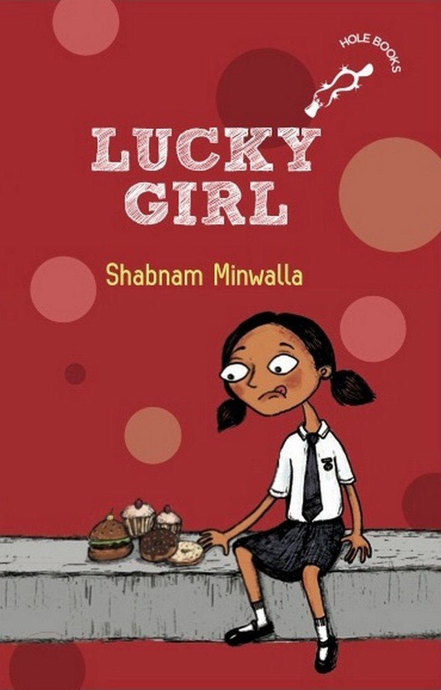 Buy Lucky Girl (hOle books) [Paperback] Shabnam Minwalla and Tanvi Bhat ...