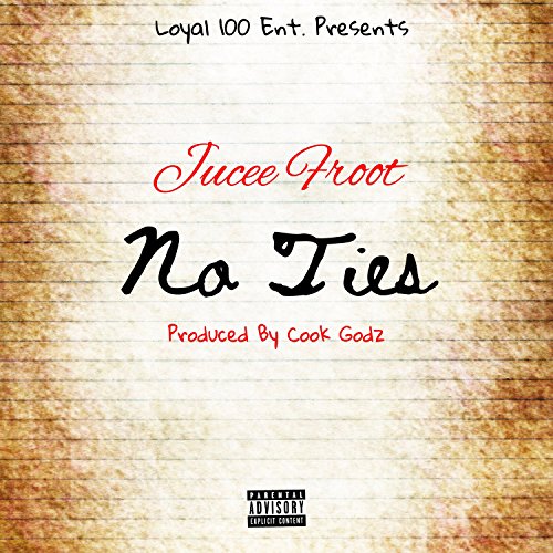 Amazon.co.jp: No Ties [Explicit] : Jucee Froot: Digital Music