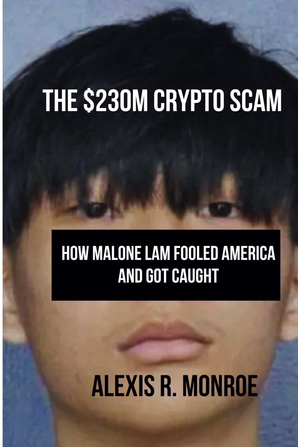 The $230M Crypto Scam: How Malone Lam Fooled America and Got Caught ...