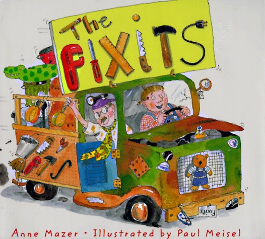 The Fixits: Mazer, Anne, Meisel, Paul: 9780786802135: Amazon.com: Books