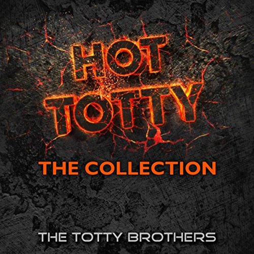 Amazon.com: Hot Totty: The Collection : The Totty Brothers: Digital Music