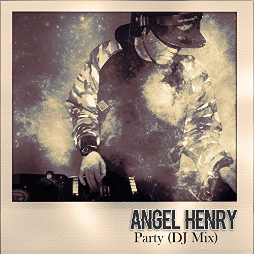 Party (Dj Mix) by Angel Henry on Amazon Music - Amazon.com