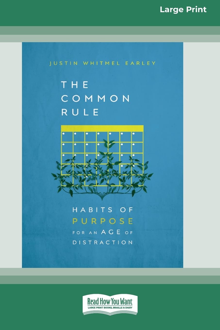 The Common Rule: Habits of Purpose for an Age of Distraction [Standard ...