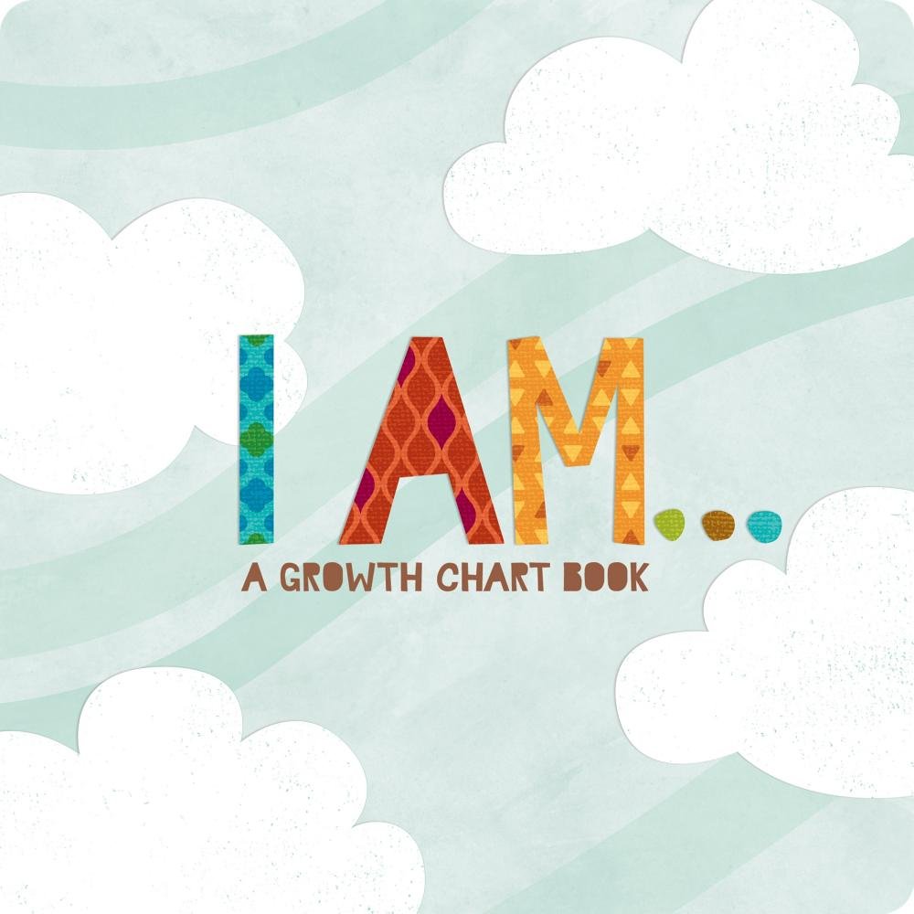 Amazon.com: I Am: Inspiring Child s Board Book and Growth Chart ...