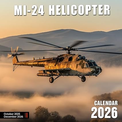 Mi-24 Helicopter 2026 Calendar: The iconic Russian gunship in battle ...