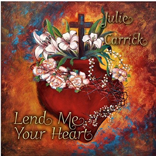 Play Lend Me Your Heart by Julie Carrick on Amazon Music