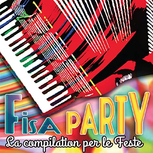 Play Fisa party - La compilation per le feste by VARIOUS ARTISTS on ...