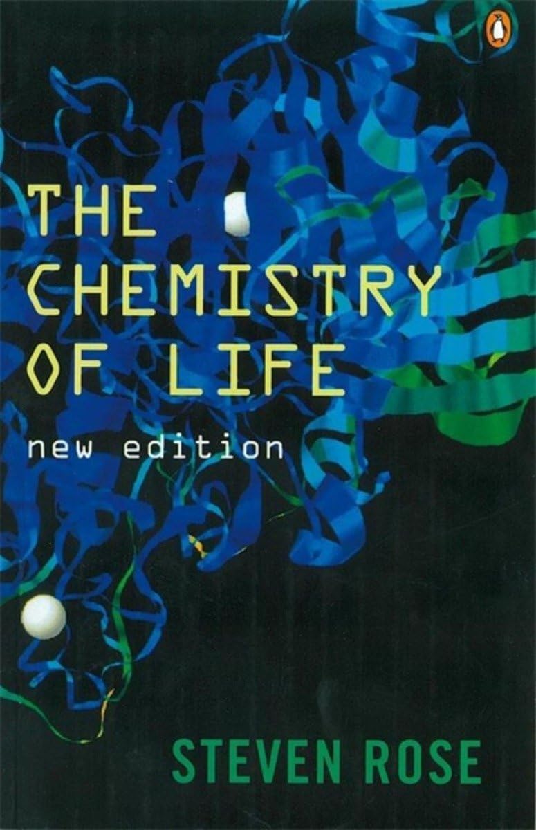 Chemistry Of Life 4e: Rose, Steven: 9780140272734: Amazon.com: Books
