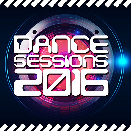 Amazon.com: Dance Sessions: 2016 : Dance Music 2016: Digital Music