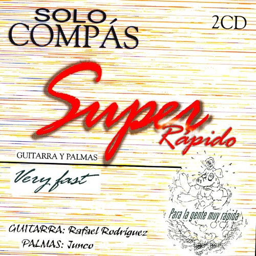 Amazon.com: Solo Compas Flamenco - Super Rapido : Sólo Compás Flamenco ...