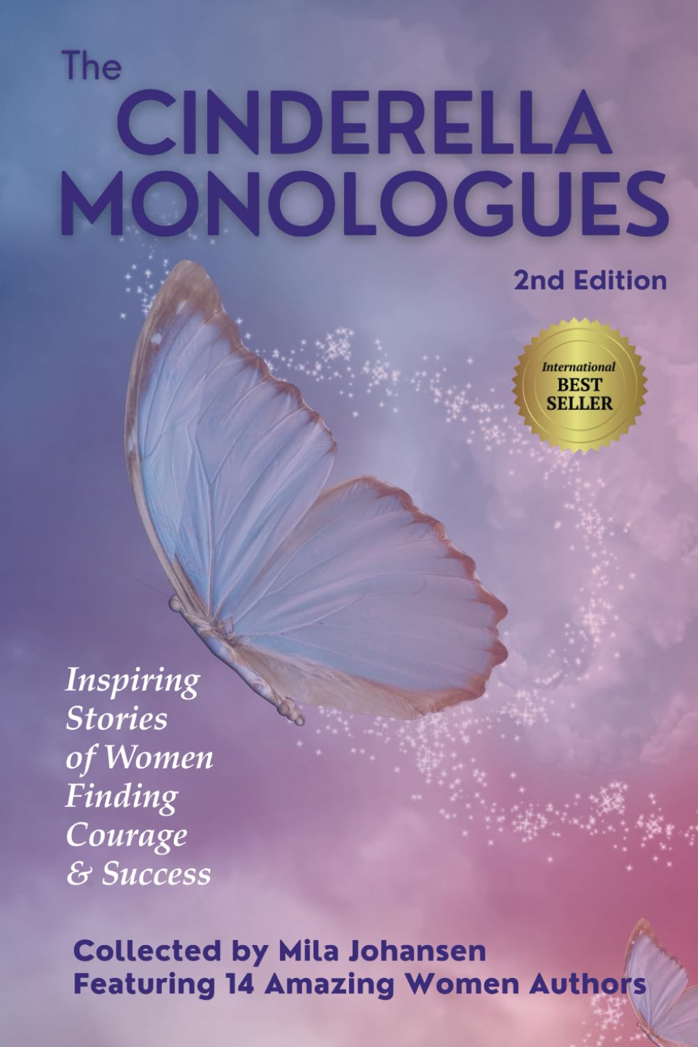The Cinderella Monologues 2nd Edition: Inspiring Stories of Women ...