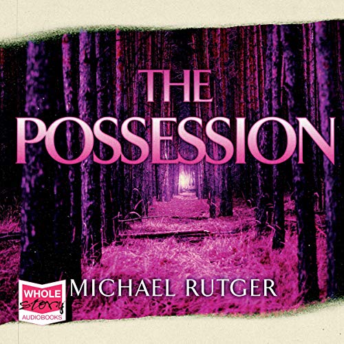 The Possession: Anomaly Files, Book 2 (Audio Download): Michael Rutger ...