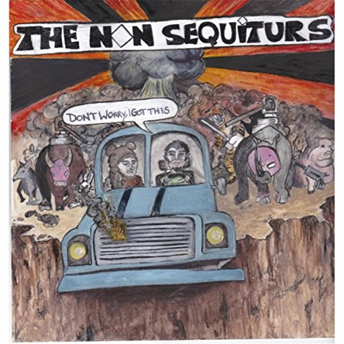 Play Don't Worry, I Got This by The Non Sequiturs on Amazon Music