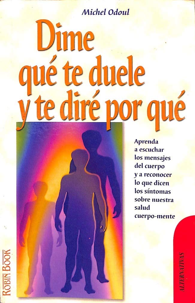 Amazon.com: Dime que te duele y te diré por qué (Spanish Edition ...