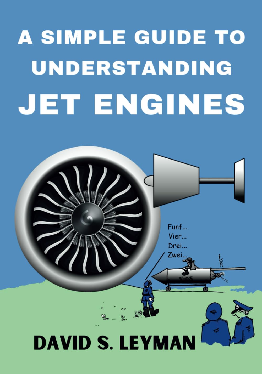 A Simple Guide To Understanding Jet Engines: Amazon.co.uk: Leyman ...