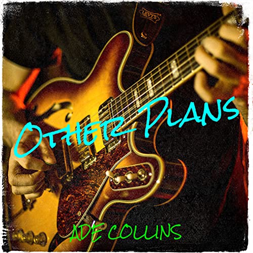 Play Other Plans by ADE COLLINS on Amazon Music