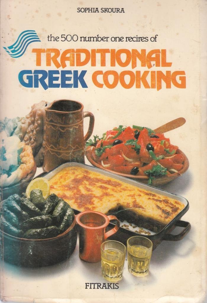 Traditional Greek Cooking: 135 Recipes: Skoura, Sofia.: 9789605350338 ...