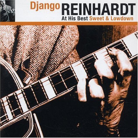 REINHARDT,DJANGO - At His Best - Sweet & Lowdown - Amazon.com Music