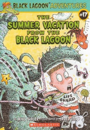 Summer Vacation from the Black Lagoon: Mike Thaler, Jared Lee ...