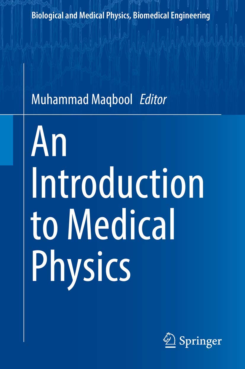 An Introduction to Medical Physics (Biological and Medical Physics ...