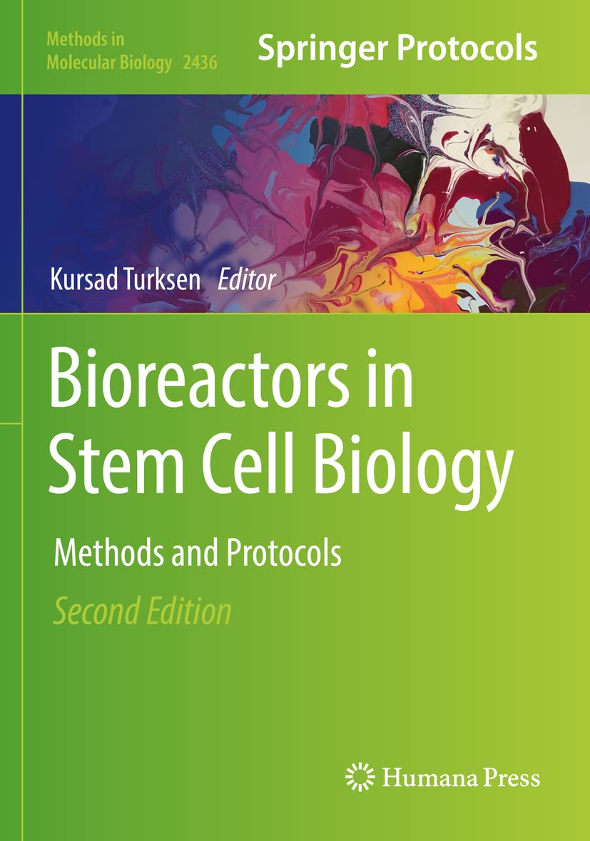 Bioreactors in Stem Cell Biology: Methods and Protocols (Methods in ...