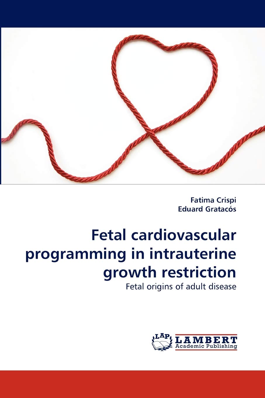 Fetal cardiovascular programming in intrauterine growth restriction ...