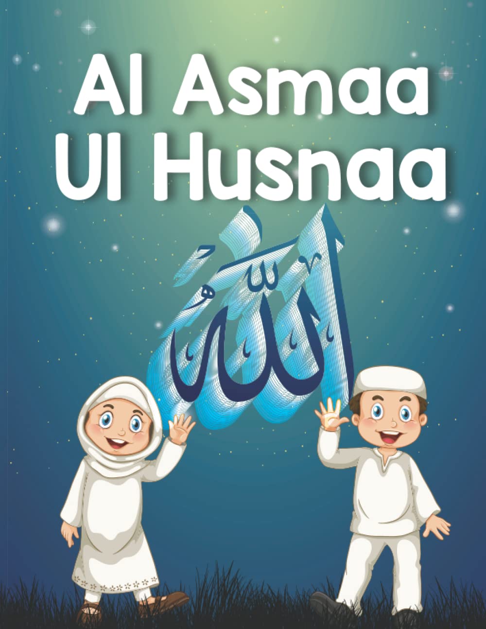 Buy Al Asmaa Ul Husnaa: Islamic Book Asma Ul Husna Learn The Allahs ...