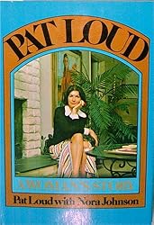 Pat Loud: a woman's story,: Loud, Pat with Nora Johnson: 9780698105782 ...