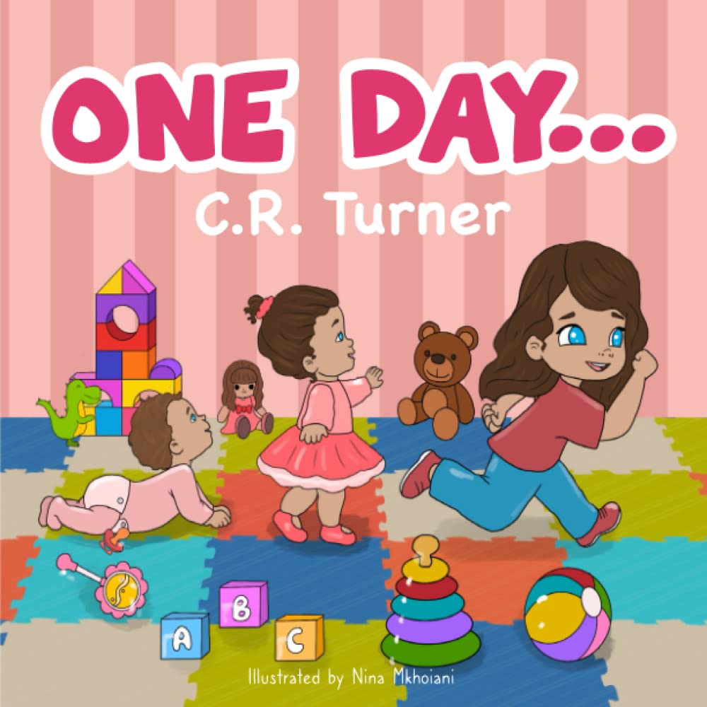 One Day...: Turner, C.R.: 9798390184783: Amazon.com: Books