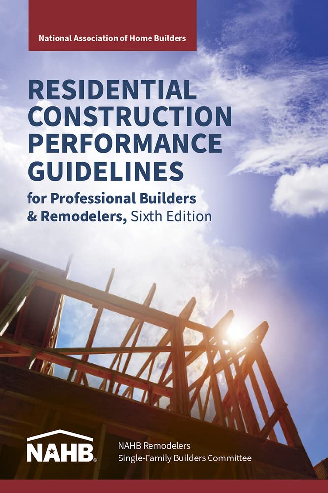 Residential Construction Performance Guidelines, Contractor Reference ...