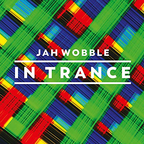 In Trance de Jah Wobble en Amazon Music Unlimited